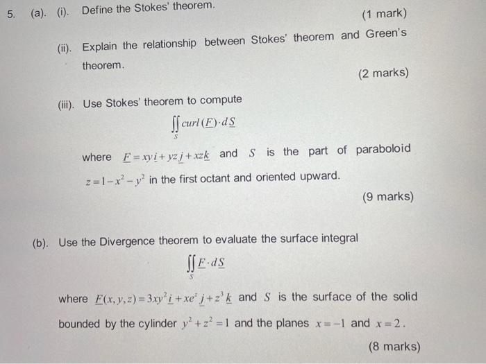 Solved 5. (a). (). Define the Stokes' theorem. (1 mark) | Chegg.com