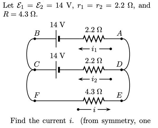Solved Let E1=E2=14V,r1=r2=2.2Ω, ﻿and R=4.3Ω.Find the | Chegg.com