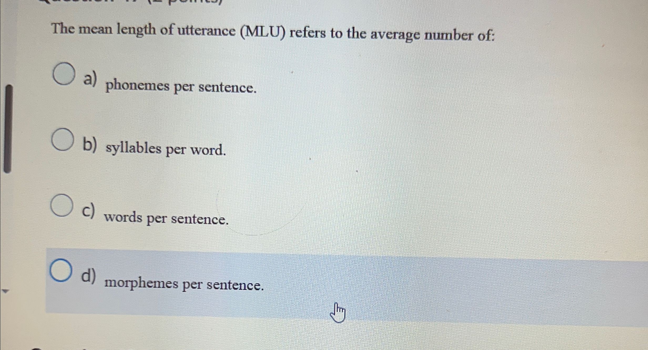 Solved The mean length of utterance (MLU) ﻿refers to the | Chegg.com
