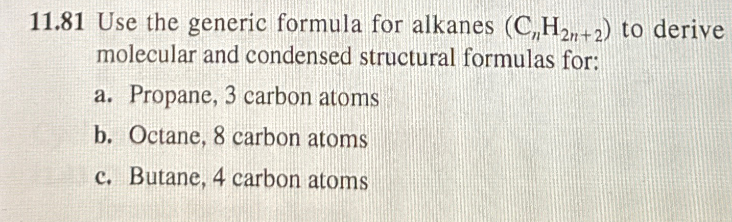 Solved 11.81 ﻿Use the generic formula for alkanes (CnH2n+2) | Chegg.com