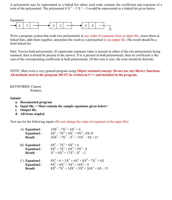 Solved A polynomial may be represented as a linked list | Chegg.com