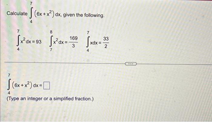 Solved Calculate ∫4(6x+x2)dx, given the following. | Chegg.com