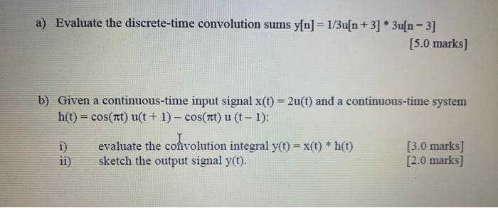 Solved a) Evaluate the discrete-time convolution sums y[n] | Chegg.com