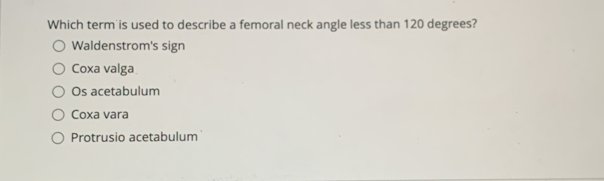 Solved Which term is used to describe a femoral neck angle | Chegg.com