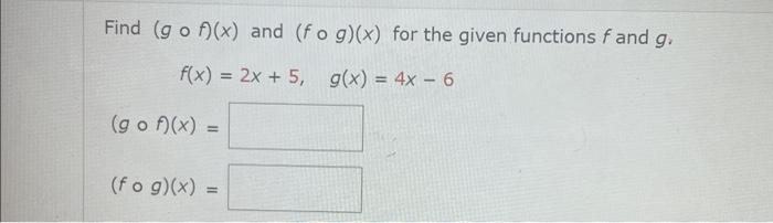 Solved Find (g∘f)(x) and (f∘g)(x) for the given functions f | Chegg.com