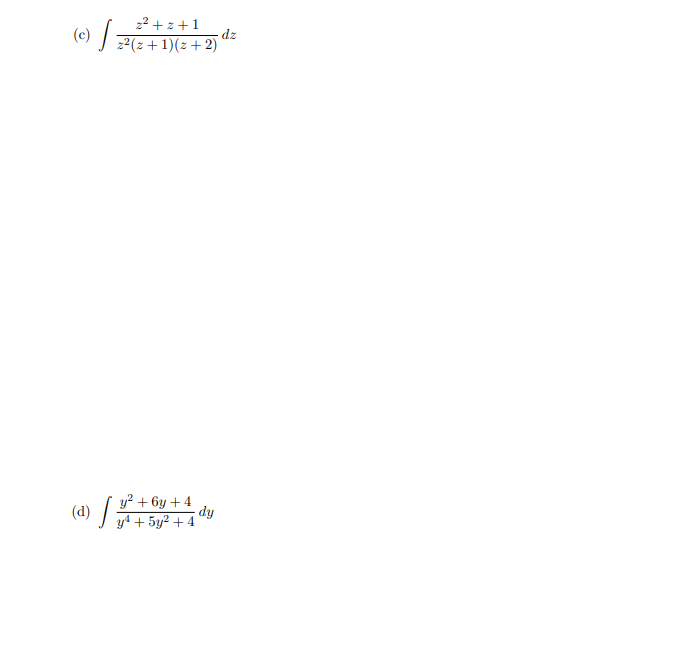 Solved LEARNING GOAL: to evaluate integrals of rational | Chegg.com