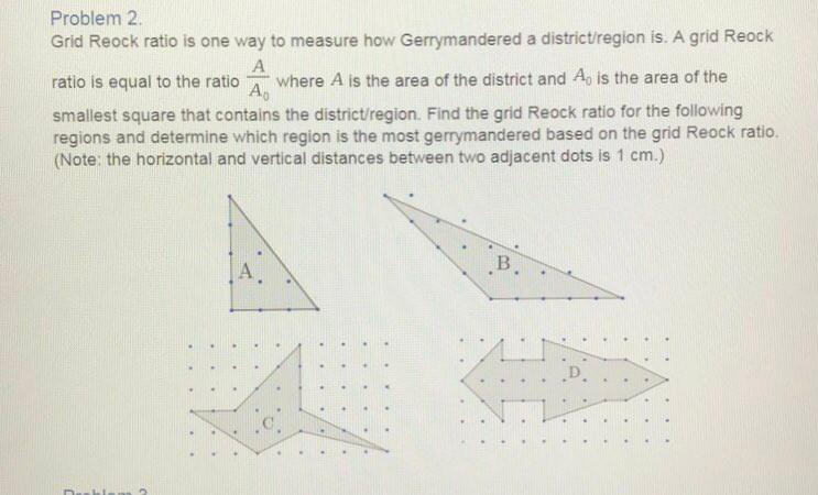 Solved Problem 2. Grid Reock ratio is one way to measure how | Chegg.com