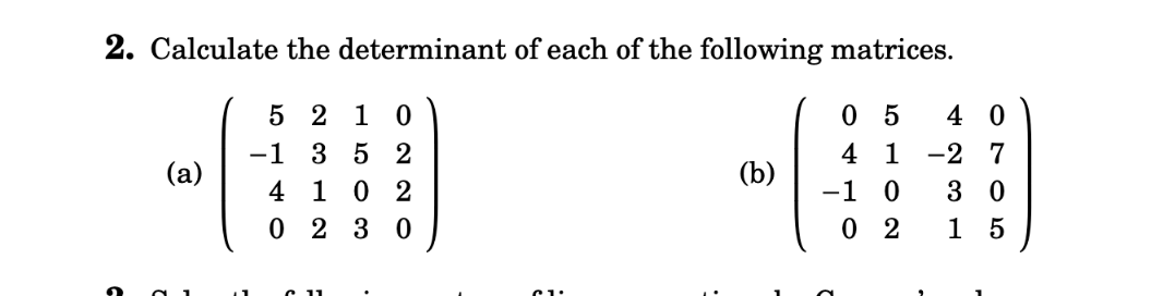 Solved Calculate the determinant of each of the following | Chegg.com