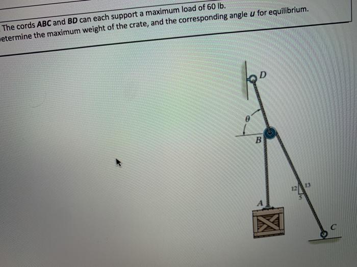 Solved The cords ABC and BD can each support a maximum load | Chegg.com