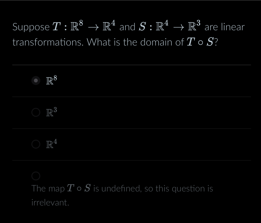 Solved Suppose T:R8→R4 ﻿and S:R4→R3 ﻿are linear | Chegg.com