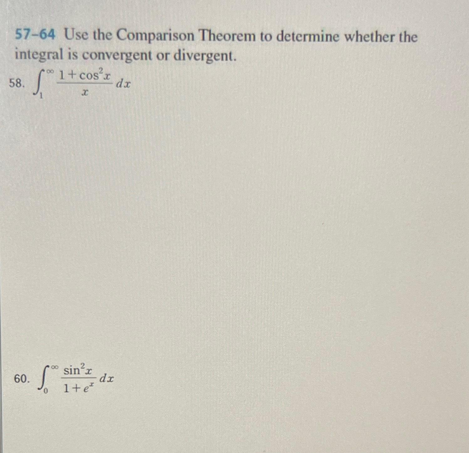 Solved 57-64 ﻿Use the Comparison Theorem to determine | Chegg.com
