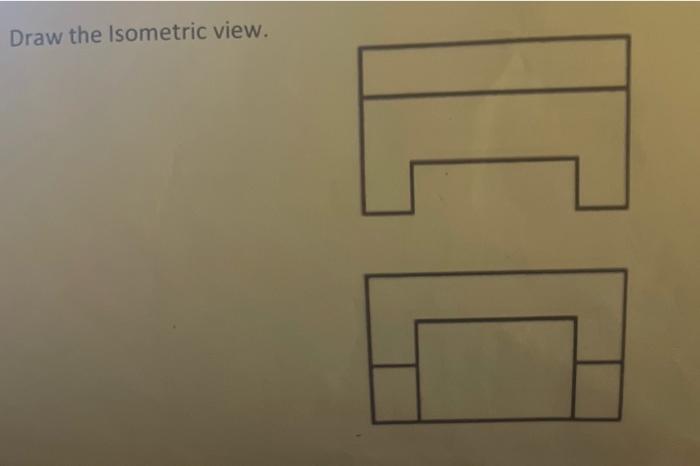 Solved Draw the Isometric view. | Chegg.com