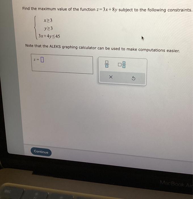 Solved Find The Maximum Value Of The Function Z 3x 8y