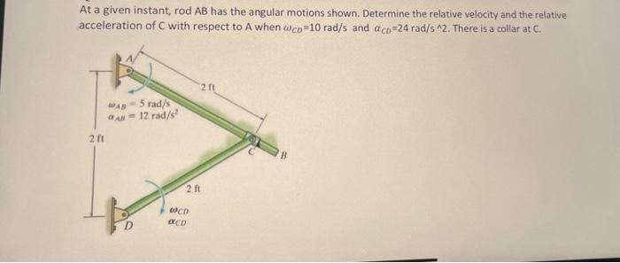 Solved vA=vB+ω×r±vrelAt a given instant, rod AB has the | Chegg.com