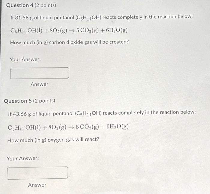 [Solved]: If 31.58g of liquid pentanol (C5H11OH) reacts com