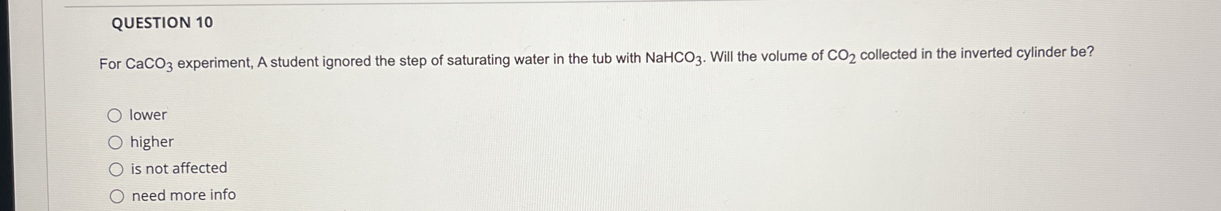 Solved QUESTION 10For CaCO3 ﻿experiment, A student ignored | Chegg.com