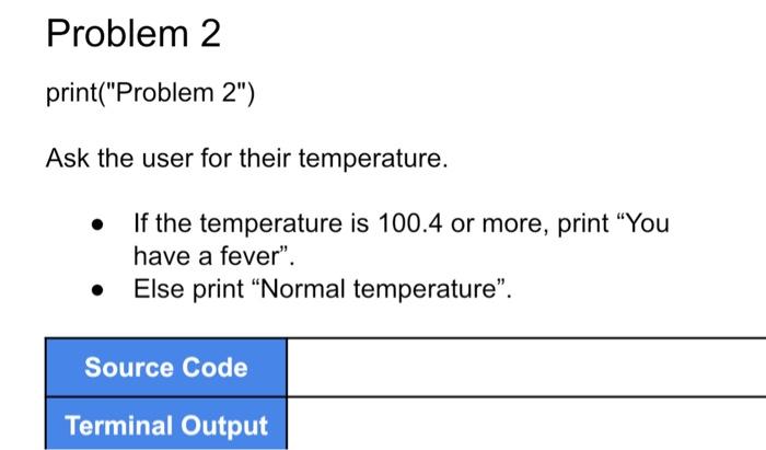 Solved Ask the user for their temperature. - If the | Chegg.com