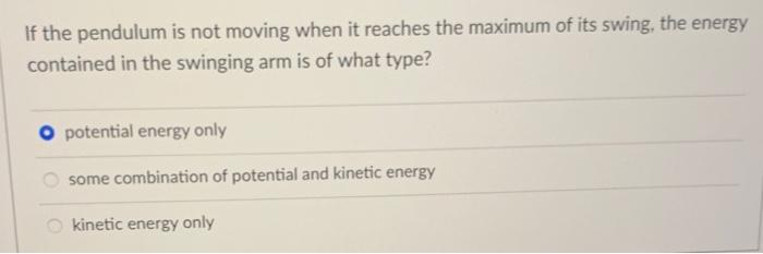 Solved If the pendulum is not moving when it reaches the | Chegg.com