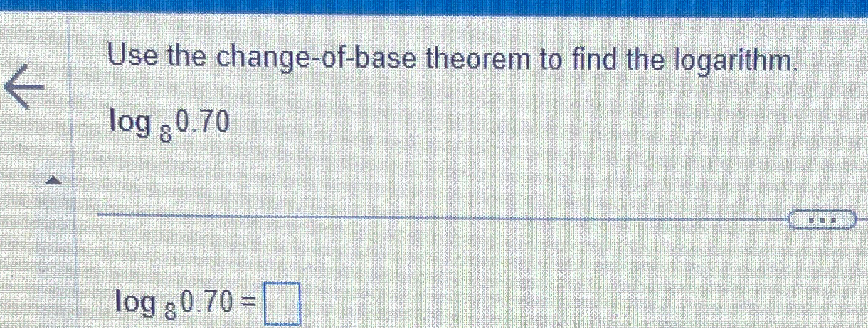 Solved Use the change-of-base theorem to find the | Chegg.com