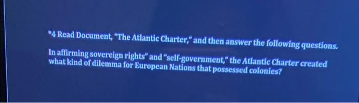 4 Read Document, "The Atlantic Charter," and then | Chegg.com