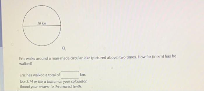 Solved Eric walks around a man-made circular lake (pictured | Chegg.com