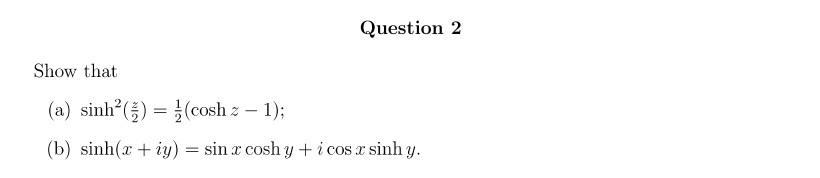 Solved Show that (a) sinh2(2z)=21(coshz−1); (b) | Chegg.com
