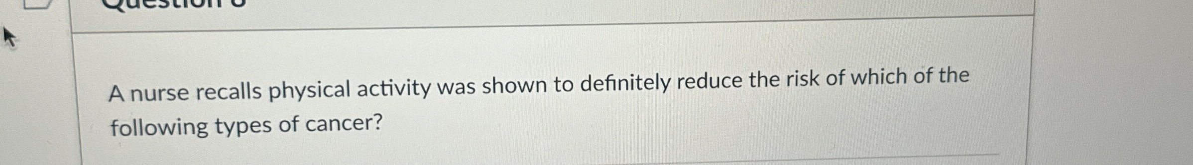 Solved A nurse recalls physical activity was shown to | Chegg.com