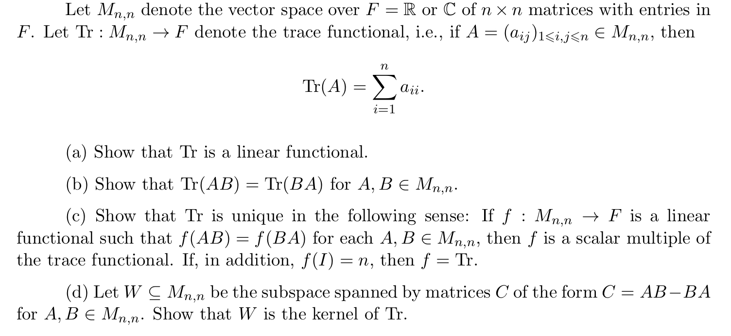 Solved Let Mn,n ﻿denote the vector space over F=R ﻿or C ﻿of | Chegg.com