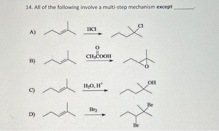 Solved 14. All of the following involve a multi-step | Chegg.com
