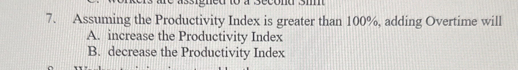 Solved Assuming the Productivity Index is greater than 100%, | Chegg.com