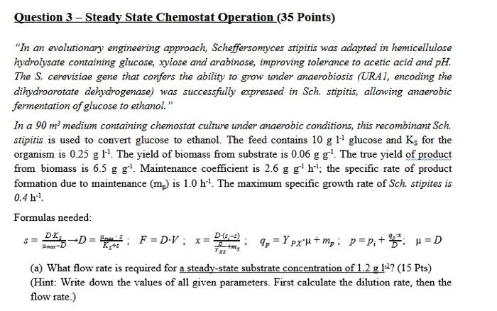 Solved Question 3 - Steady State Chemostat Operation (35 | Chegg.com Solved Question 3 - Steady State Chemostat Operation (35 | Chegg.com