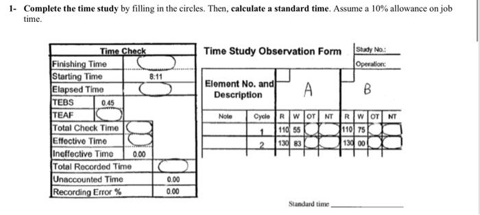 Solved 1- Complete the time study by filling in the circles. | Chegg.com
