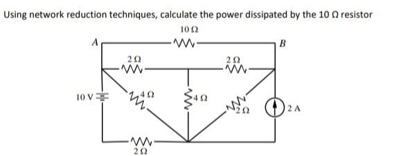 Solved Using network reduction techniques, calculate the | Chegg.com