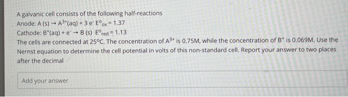 Solved A galvanic cell consists of the following | Chegg.com