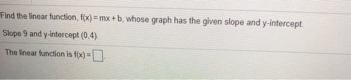 Solved Find the linear function, f(x) = mx + b, whose graph | Chegg.com