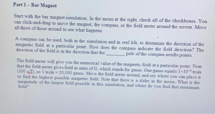 Solved Part 1 - Bar Magnet Start with the bar magnet | Chegg.com