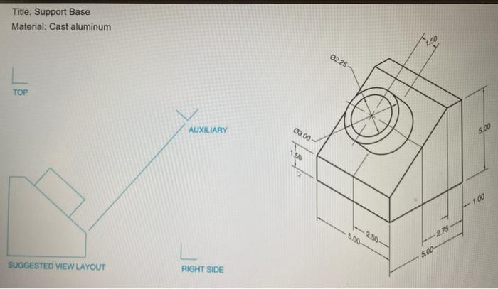 Solved complete design plans for the support base. include | Chegg.com