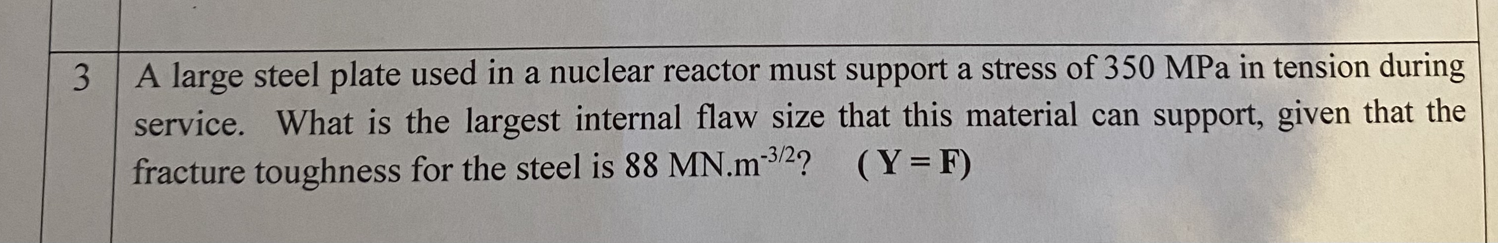 Solved 3 ﻿A large steel plate used in a nuclear reactor must | Chegg.com