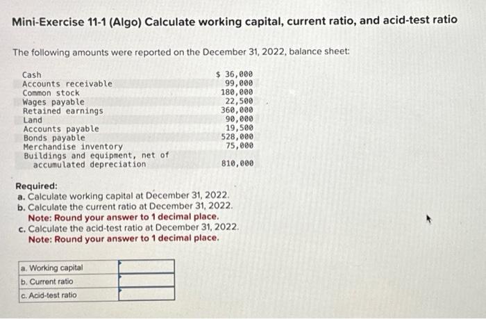 Mini-Exercise 11-1 (Algo) Calculate working capital, | Chegg.com