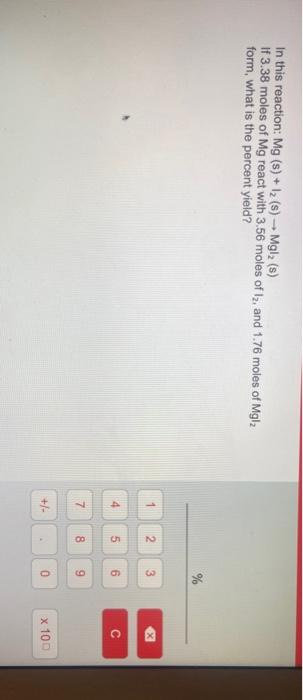Solved In this reaction: Mg(s) + 12 (s) - Mglz (s) If 3.38 | Chegg.com