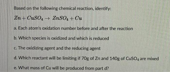 Solved Based on the following chemical reaction, identify: | Chegg.com