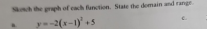 Solved Shetch the graph of each function. State the domain | Chegg.com