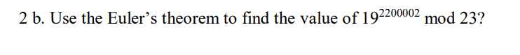 Solved 2 ﻿b. ﻿Use the Euler's theorem to find the value of | Chegg.com