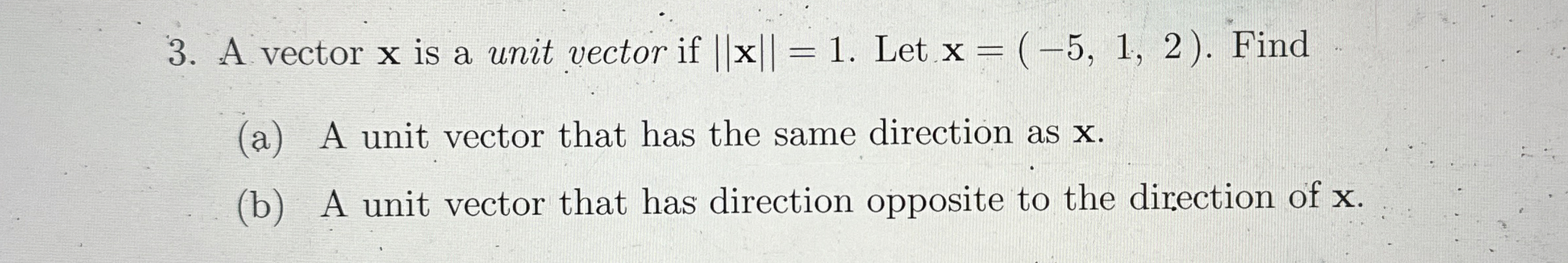 Solved A vector x ﻿is a unit vector if ||x||=1. ﻿Let | Chegg.com