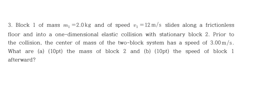 Solved Block 1 ﻿of mass m1=2.0kg ﻿and of speed v1=12ms | Chegg.com