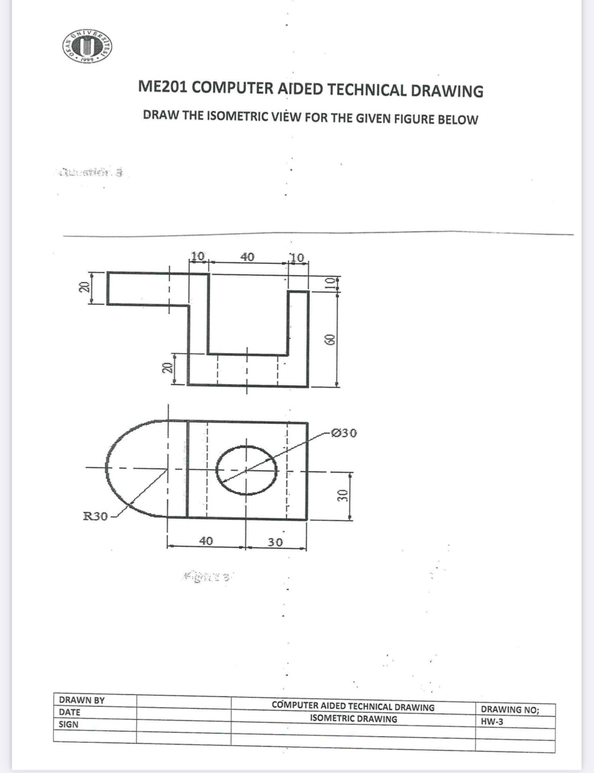 Solved ME201 ﻿COMPUTER AIDED TECHNICAL DRAWINGDRAW THE | Chegg.com