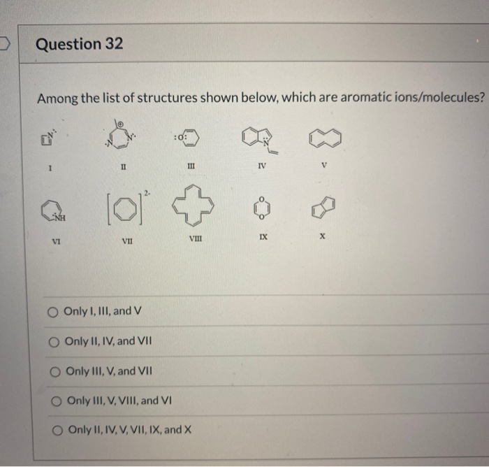 Solved Question 32 Among the list of structures shown below, | Chegg.com