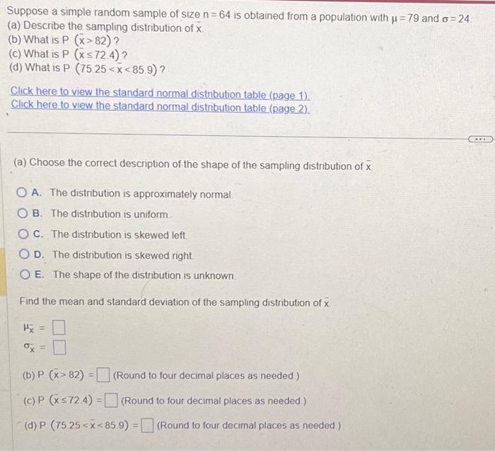 Solved Suppose a simple random sample of size n=64 is | Chegg.com