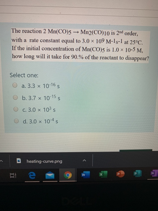 Solved The reaction 2 Mn(CO)5 → Mn2(CO)10 is 2nd order, with | Chegg.com