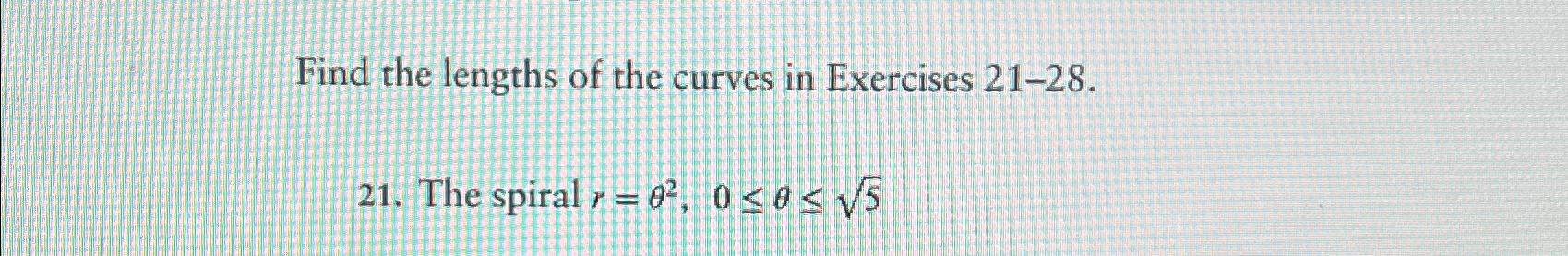 Solved Find the lengths of the curves in Exercises 21-28.21. | Chegg.com
